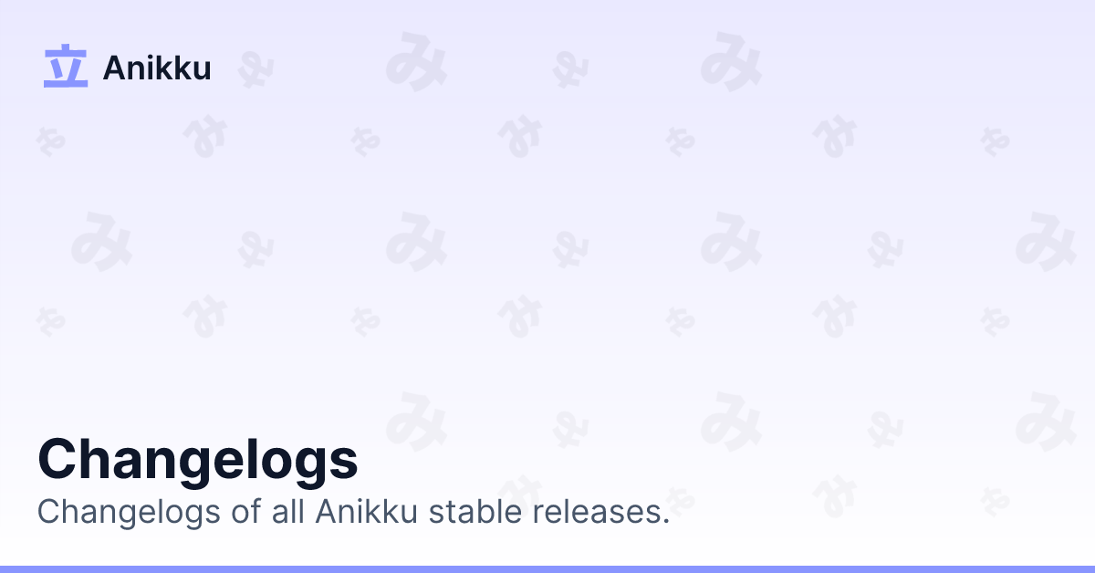 Changelogs | Anikku