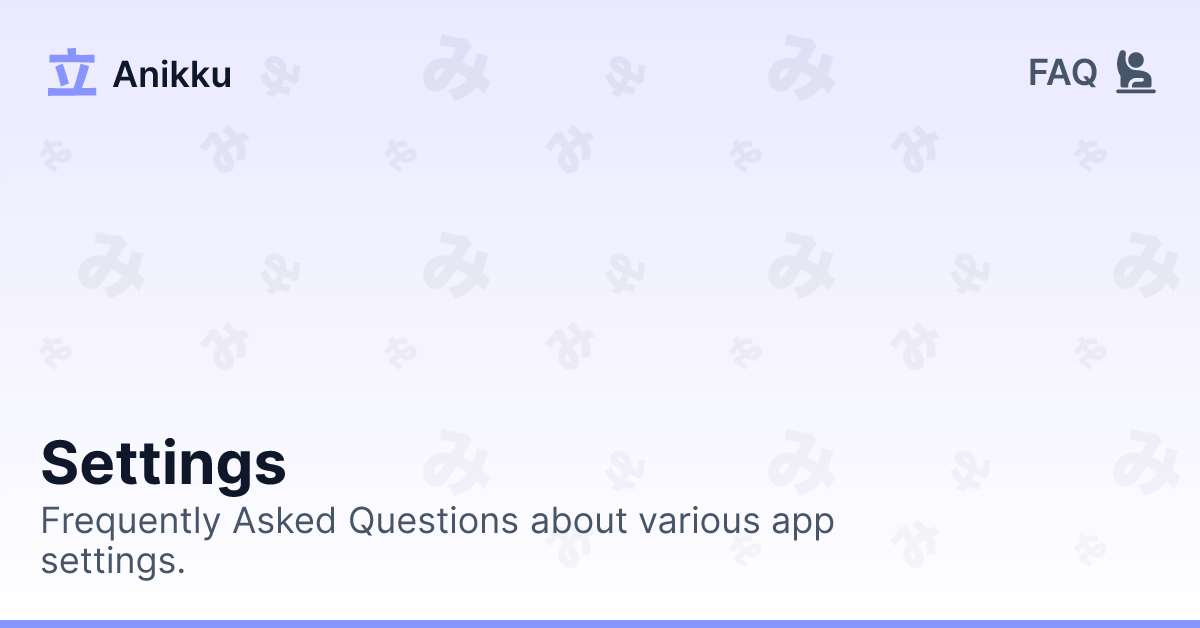 Settings | Frequently Asked Questions