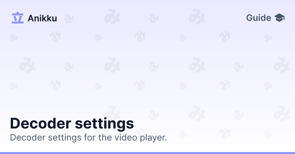 Decoder settings | Player settings