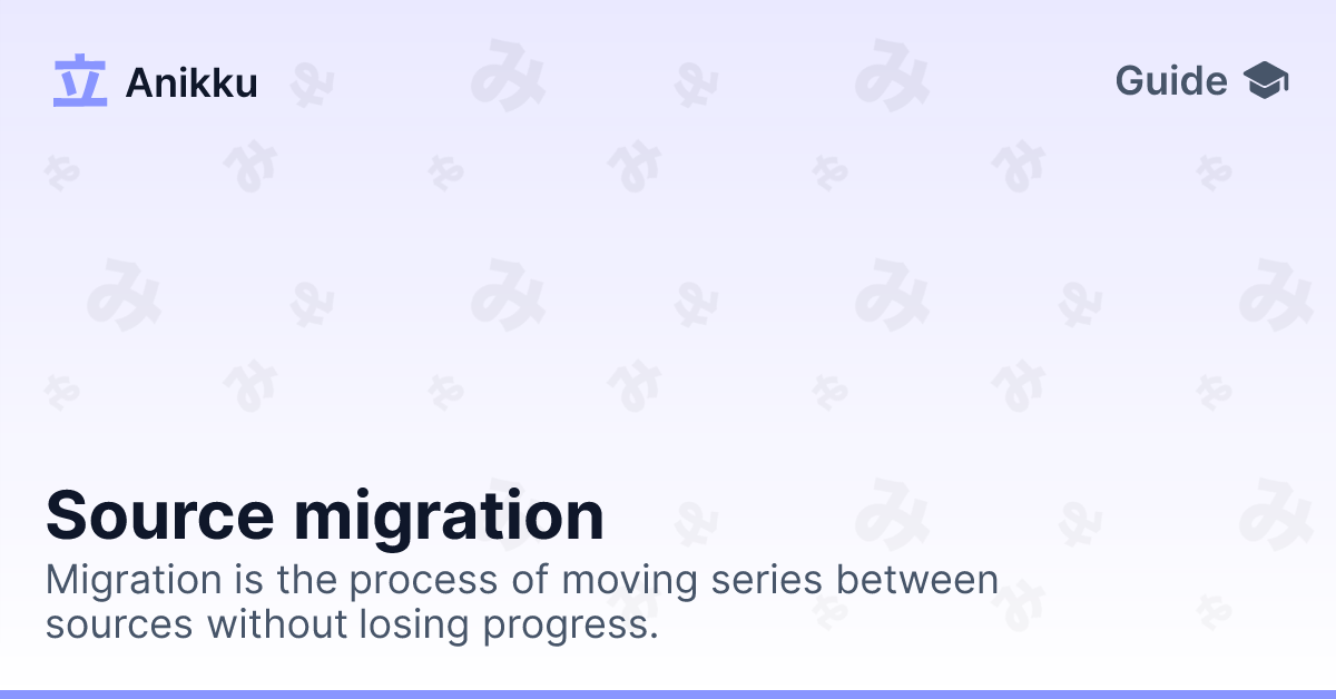 Source migration | Guides