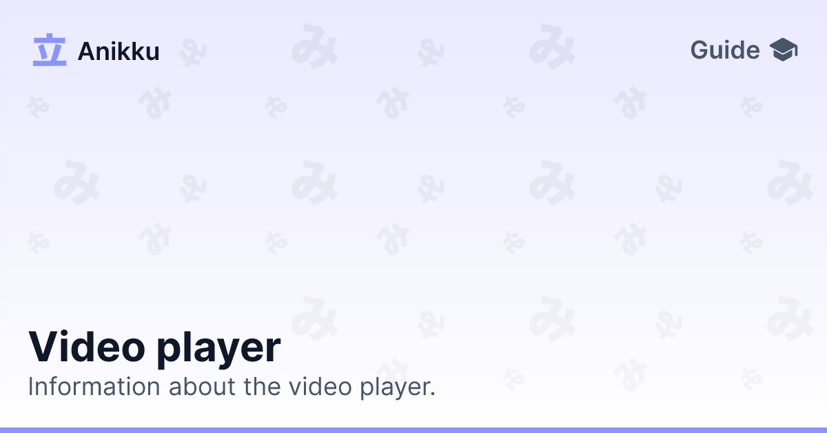 Video player | Guides